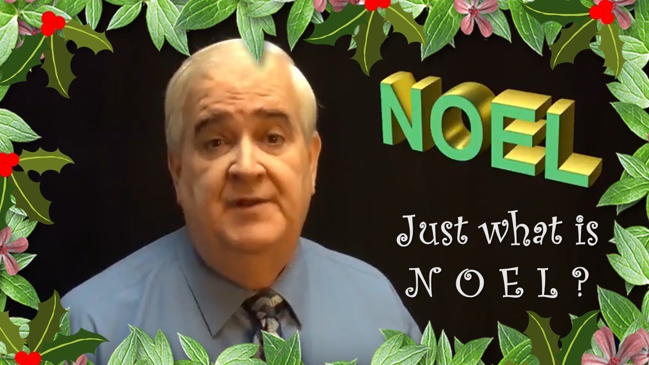 Noel Meaning: 5 Fascinating Facts You Should Discover